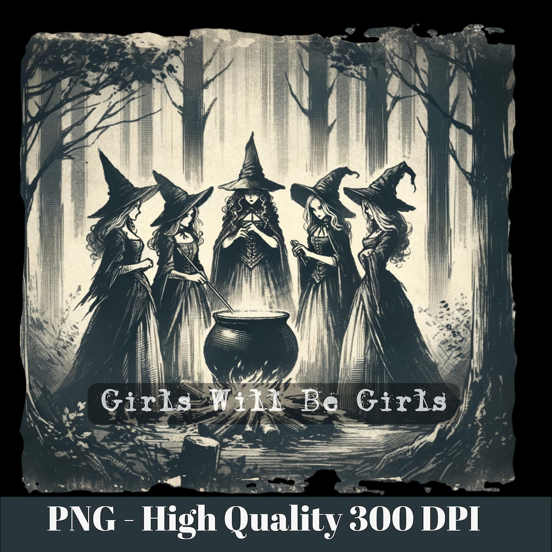 Girls Will Be Girls Witch Png, Funny Witch Png, Halloween Women Png ...