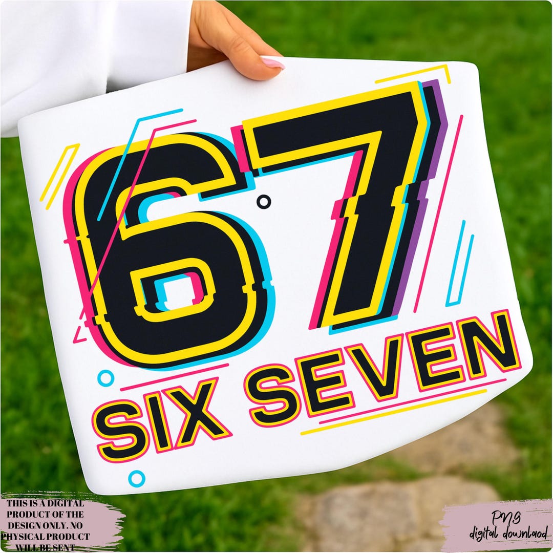 67 PNG, Meme Shirt, Six Seven Trend, Neon Retro Six Seven, Funny Viral ...