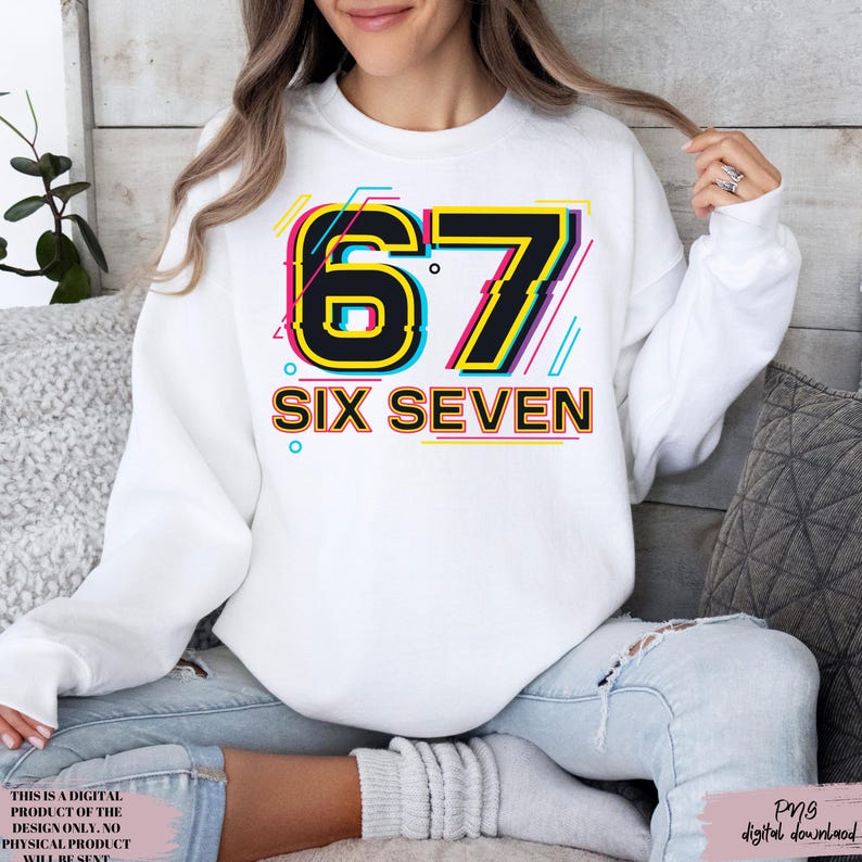 67 PNG, Meme Shirt, Six Seven Trend, Neon Retro Six Seven, Funny Viral ...