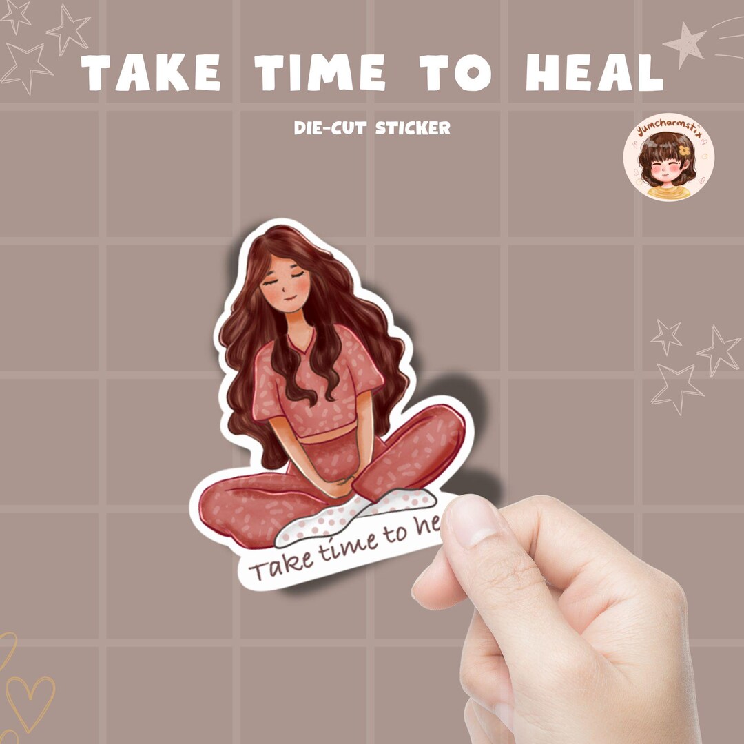 Take Time to Heal Sticker, Self-care Sticker, Self Love Sticker, Die ...
