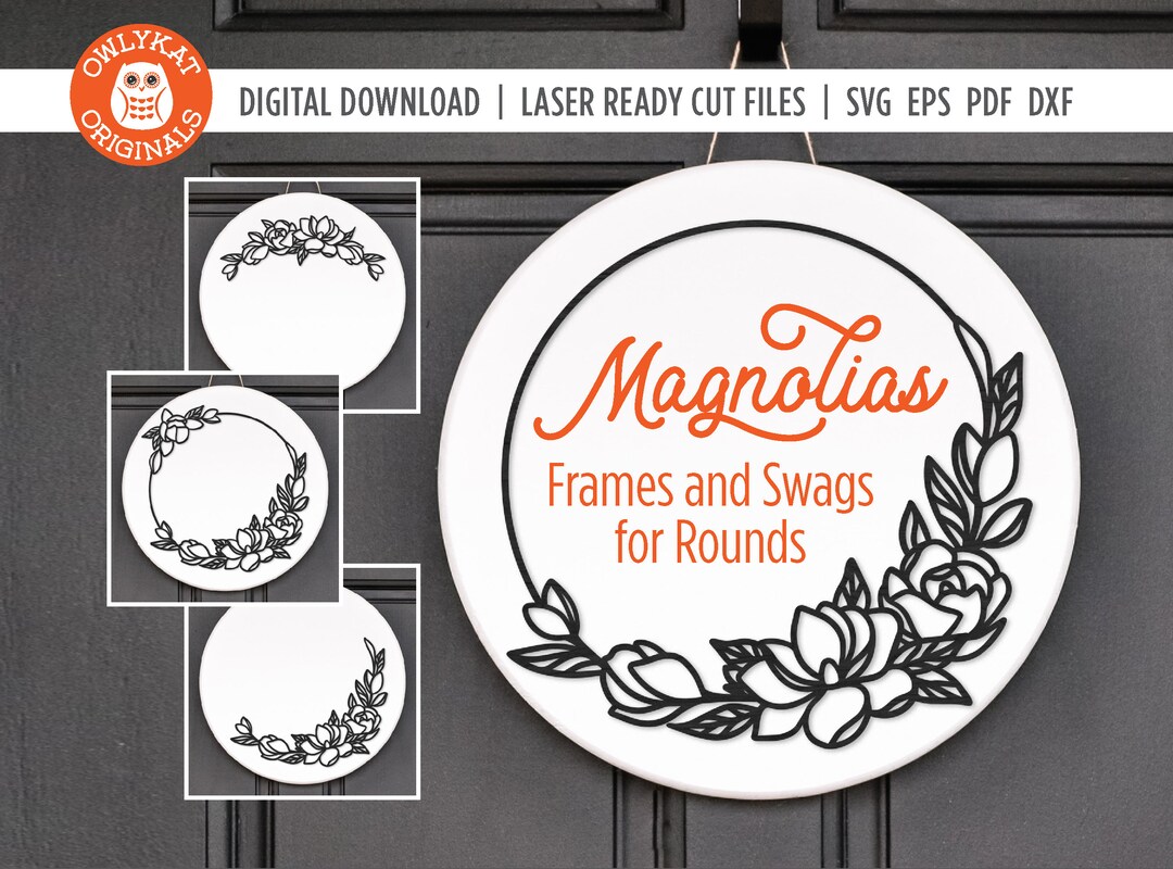 Magnolias Frames and Swags | Laser Cut File | Door Sign | Nursery Round ...