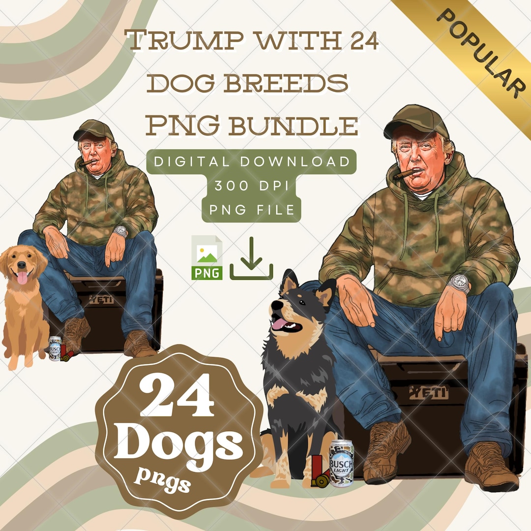 Trump Hunter Camo With 24 Dog Breed Pngs Sublimation and DTF Design ...