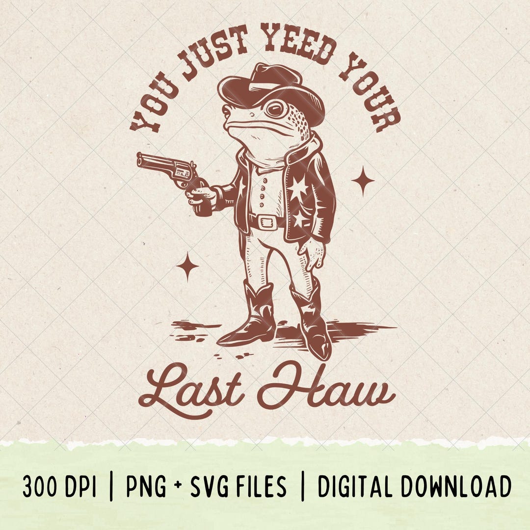 Yeehaw Frog, PNG Files, Trendy Western Shirt, Funny Frog Meme Design ...