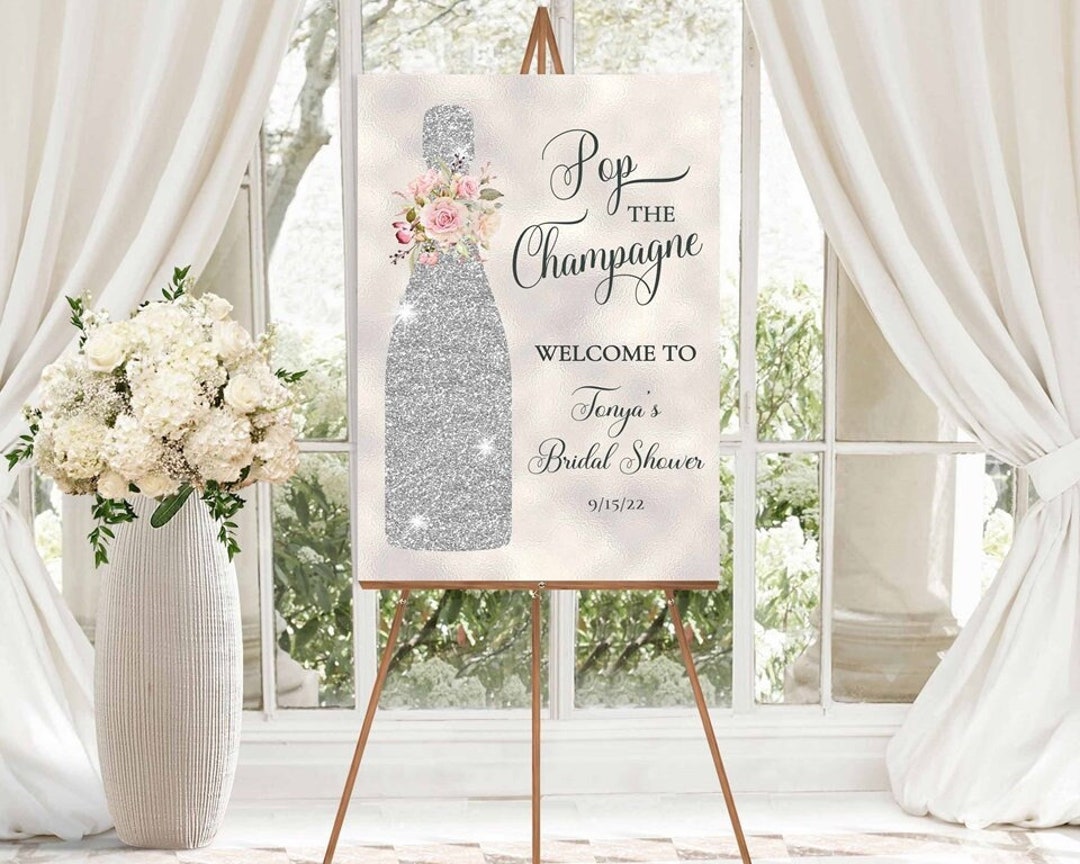 Pop the Champagne Welcome Sign, Champagne Theme Bridal Shower, Wedding ...