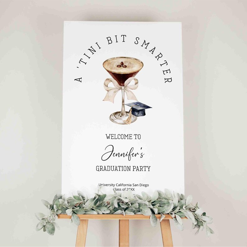 College Graduation Welcome Sign, Espresso Martini Theme A Tini Bit ...