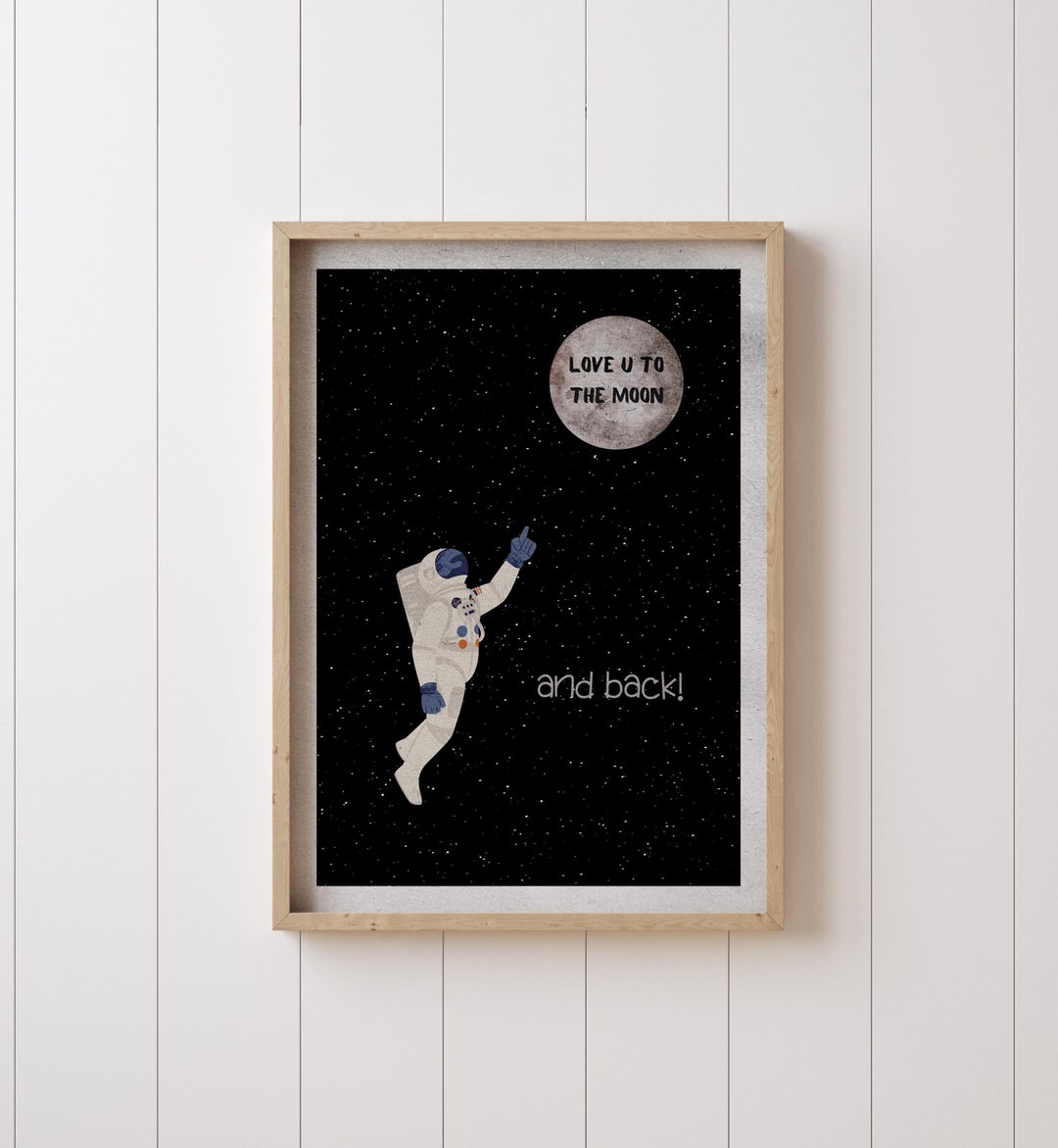 Love You to the Moon and Back Astronaut Wall Art, Space-themed Nursery ...
