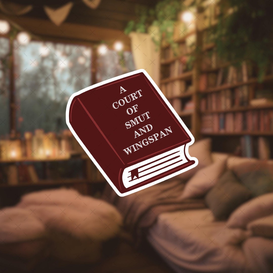 A Court of Smut and Wingspan Sticker, Kindle Stickers, Tablet Stickers ...