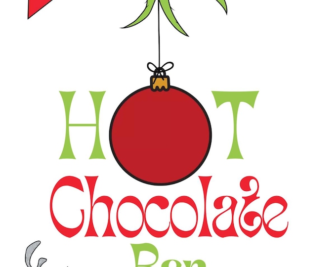 Printable- Grinch Hot Chocolate Bar Printable 4x6 & 8x10 Sign ...