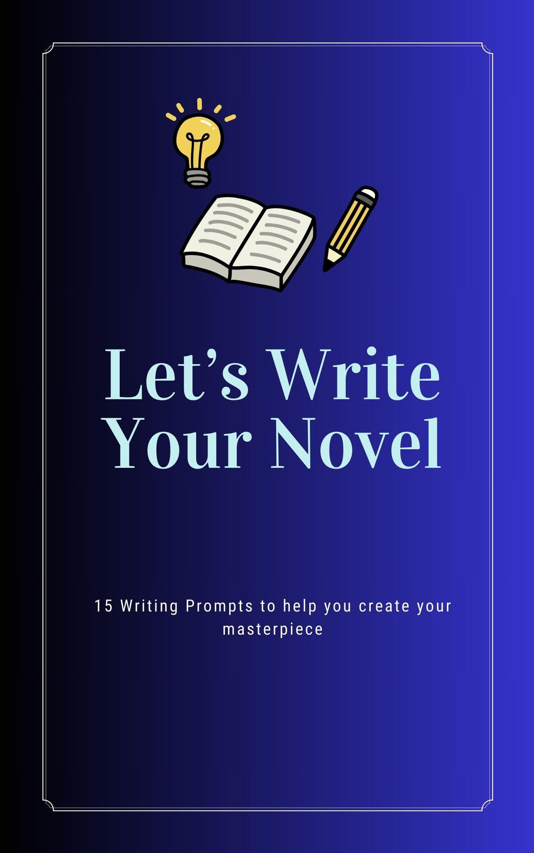 Book Writing Template- 15 Writing Prompts to Help Your Create Your ...