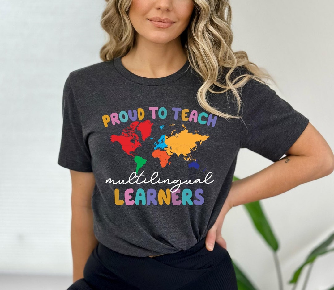 Multilingual Learner Education Tee, Multilingual Teacher Shirt, English ...