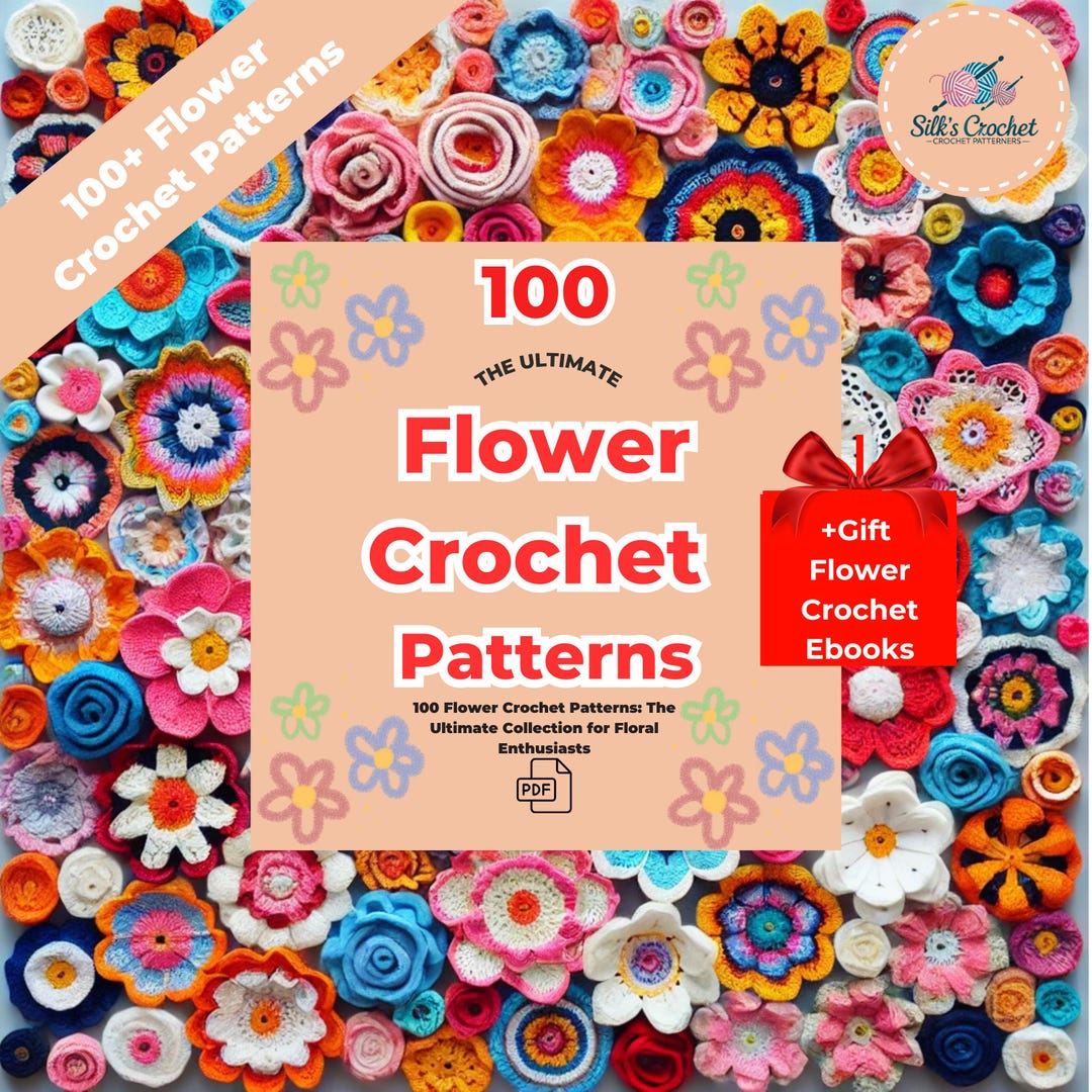 100 Flower Crochet Patterns , Ultimate Flower Crochet Pattern Bundle ...
