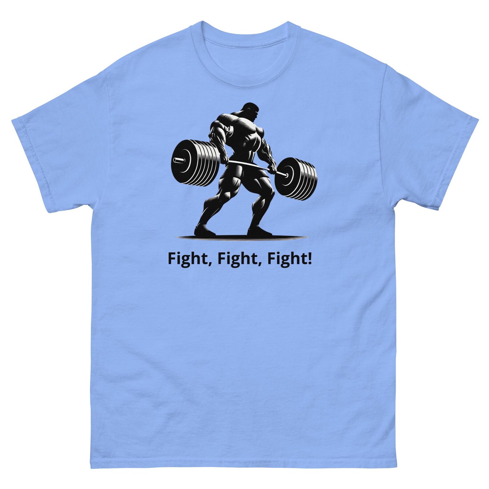 Strongman Cotton T Shirt, Fight Fight Fight Motto, Powerlifting ...