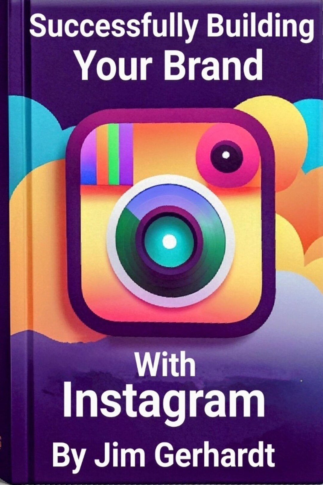 Successfully Building Your Brand With Instagram Vol. 2 Ebook, Social ...