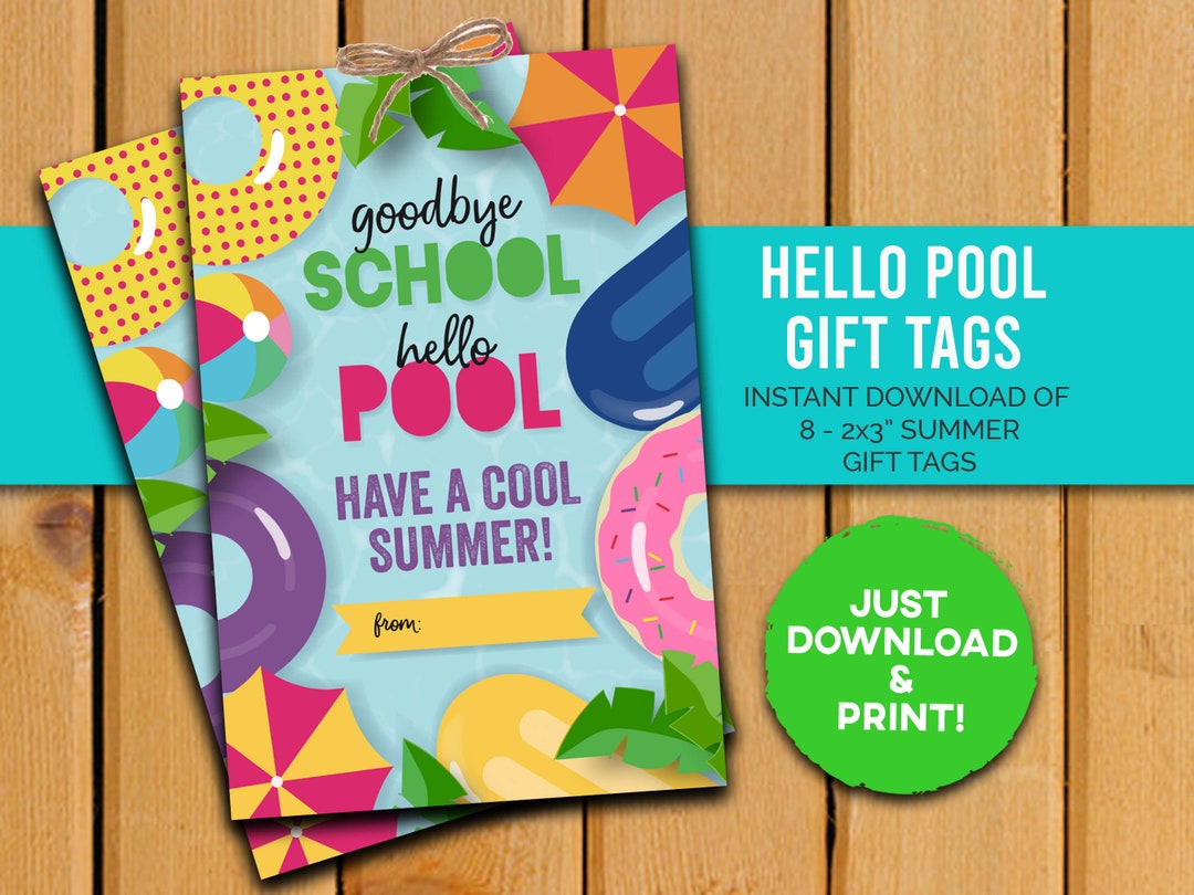 Goodbye School Hello Pool Tags - Summer Break Goody Bag Gift Tags ...