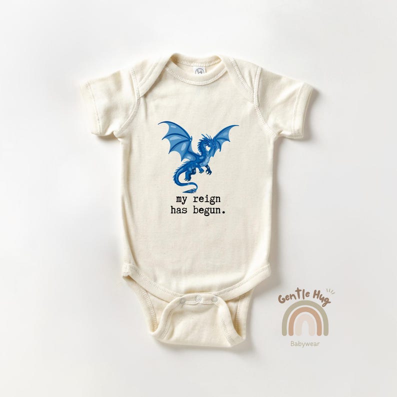 My Reign Has Begun Baby Bodysuit Funny King Bodysuit Dragon Newborn ...