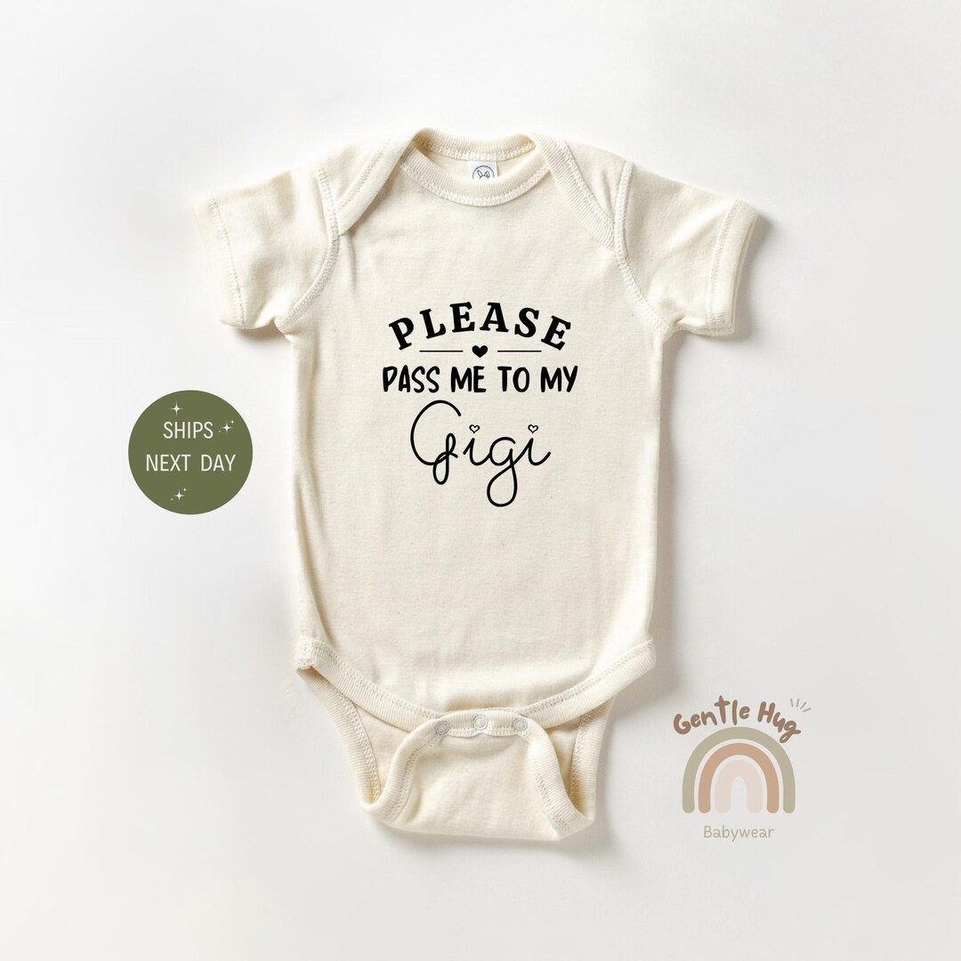 Please Pass Me to My Gigi Onesie®, Family Baby Onesie®, Funny Baby ...
