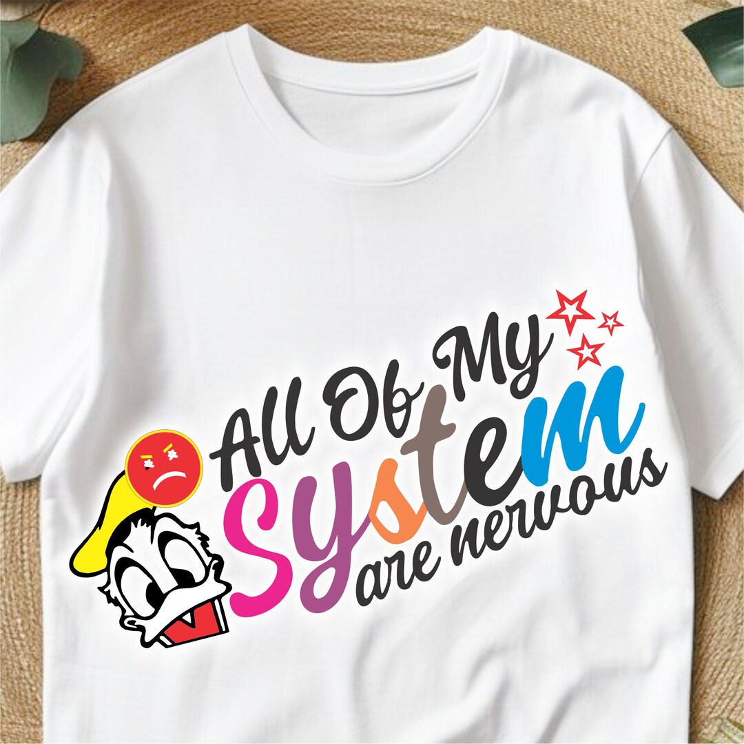 All of My Systems Are Nervous Svg , Trendy Png , Popular Jpg , Mental ...