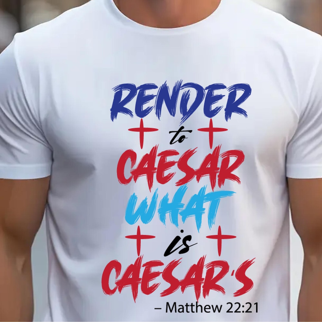 Render to Caesar What is Caesar’s. – Matthew 2221 Svg, Christian Quotes ...