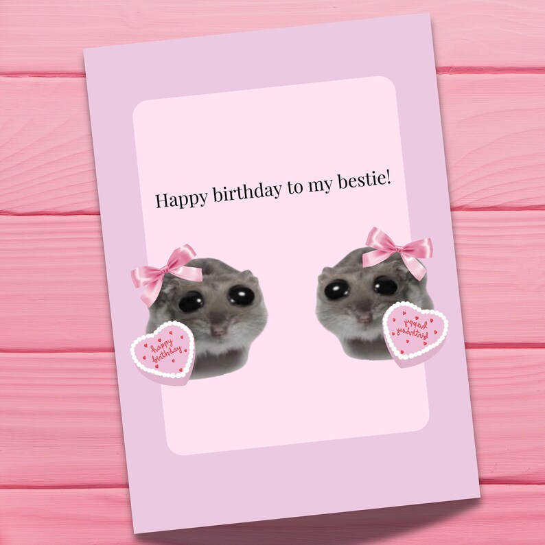 Happy Birthday to My Bestie Hamster Meme Birthday Card, Printable ...