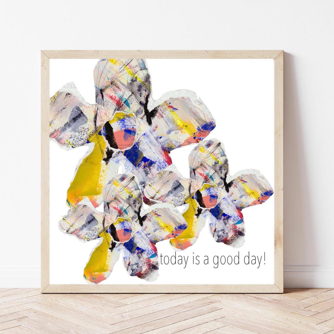 Today is A Good Day - Digital Printable Art, Digital Download, Flowers ...