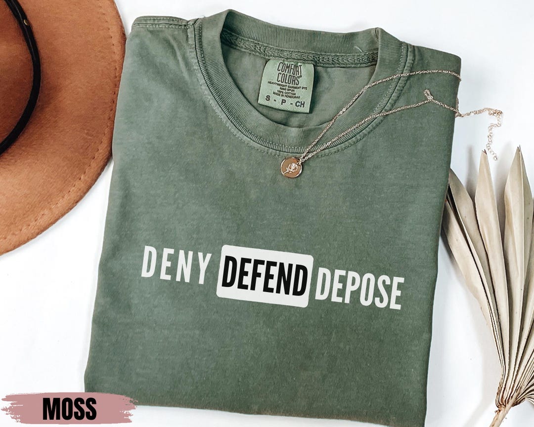 Comfort Colors Deny Defend Depose Shirt, Social Justice Shirt, Unhinged ...