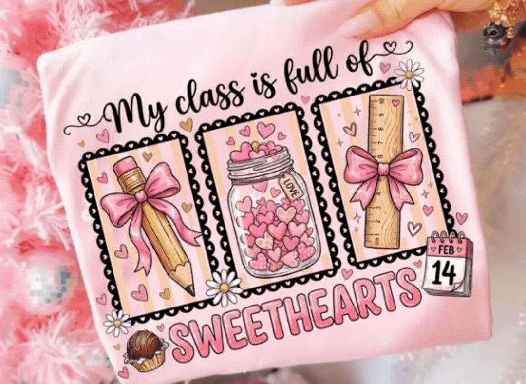 My Class is Full of Sweethearts PNG File - Etsy