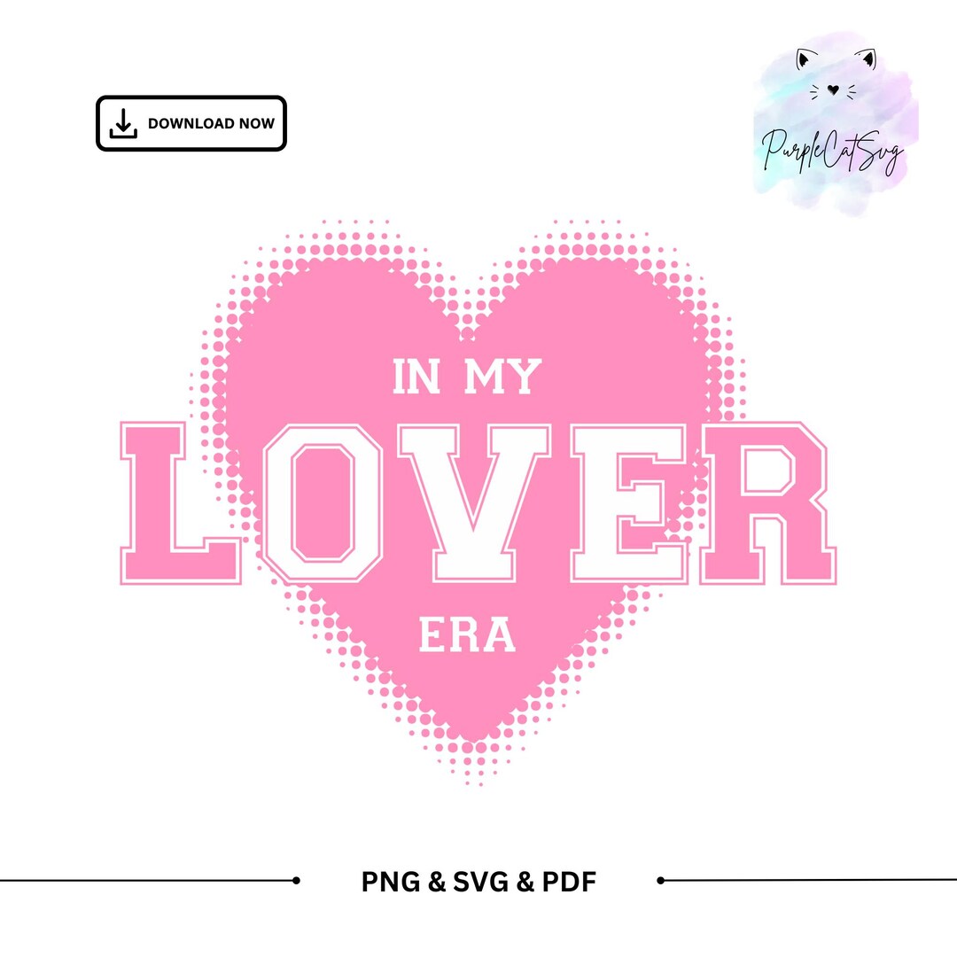 In My Lover Era, Lover Svg, Lover Png, Valentines Day Png, Valentine ...