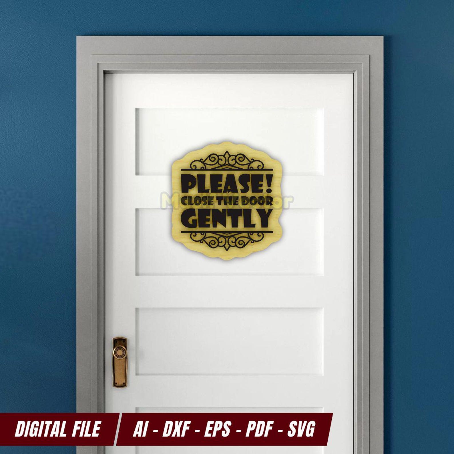 Laser Cut Files - 2 Layer DIY Door Sign Close the Door Gently - Etsy