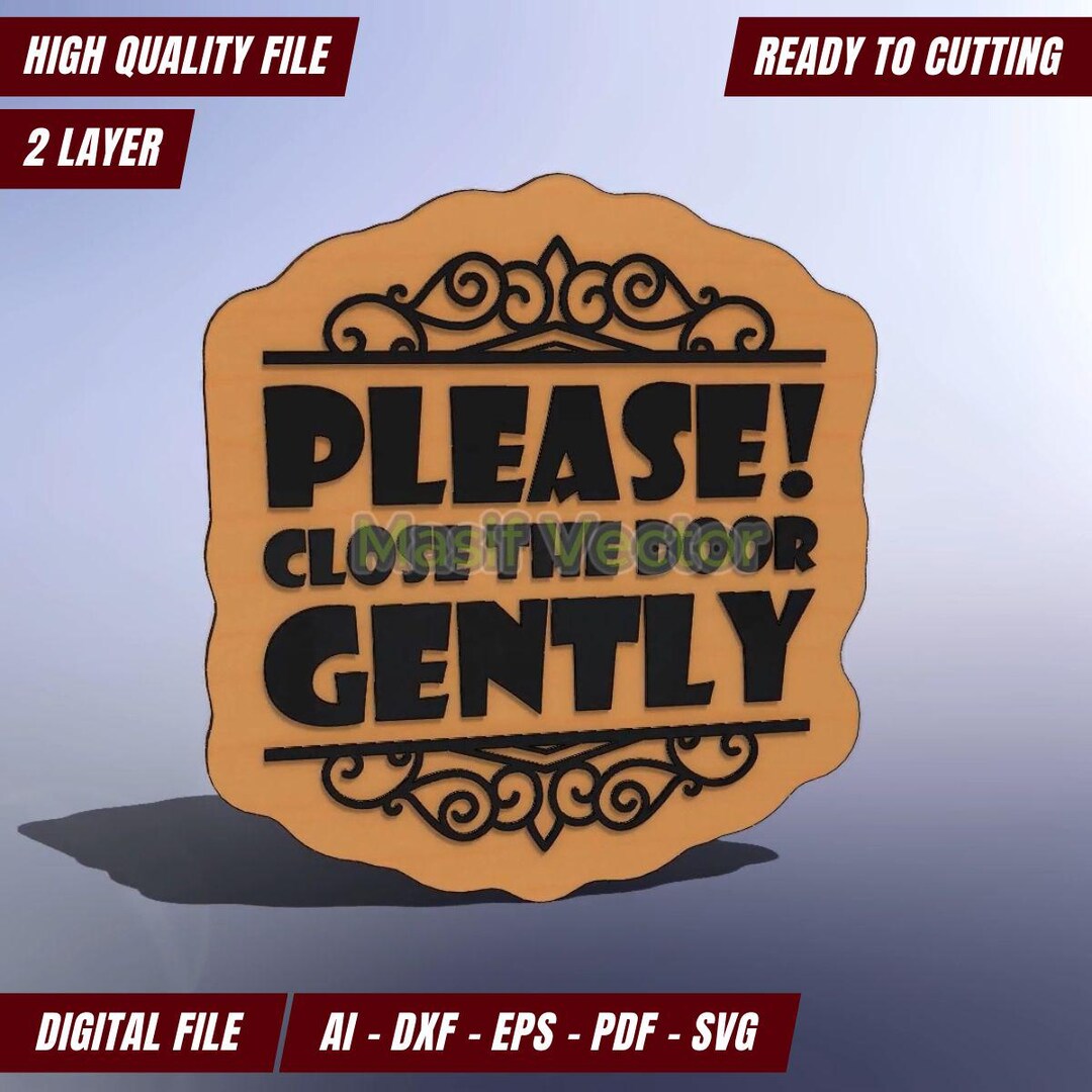 Laser Cut Files - 2 Layer DIY Door Sign Close the Door Gently - Etsy