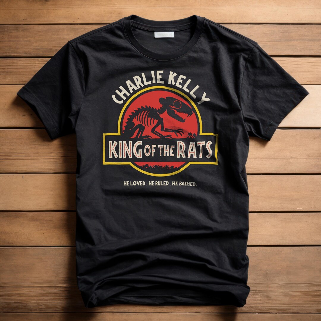 King of the Rats Shirt - Always Sunny Charlie Kelly Parody - Etsy