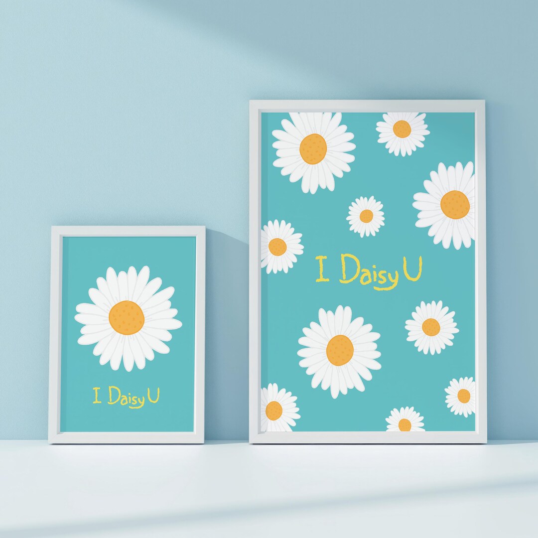 2 Posters(+2 With No Wording) I Daisy U Poster Drawing Flower With ...