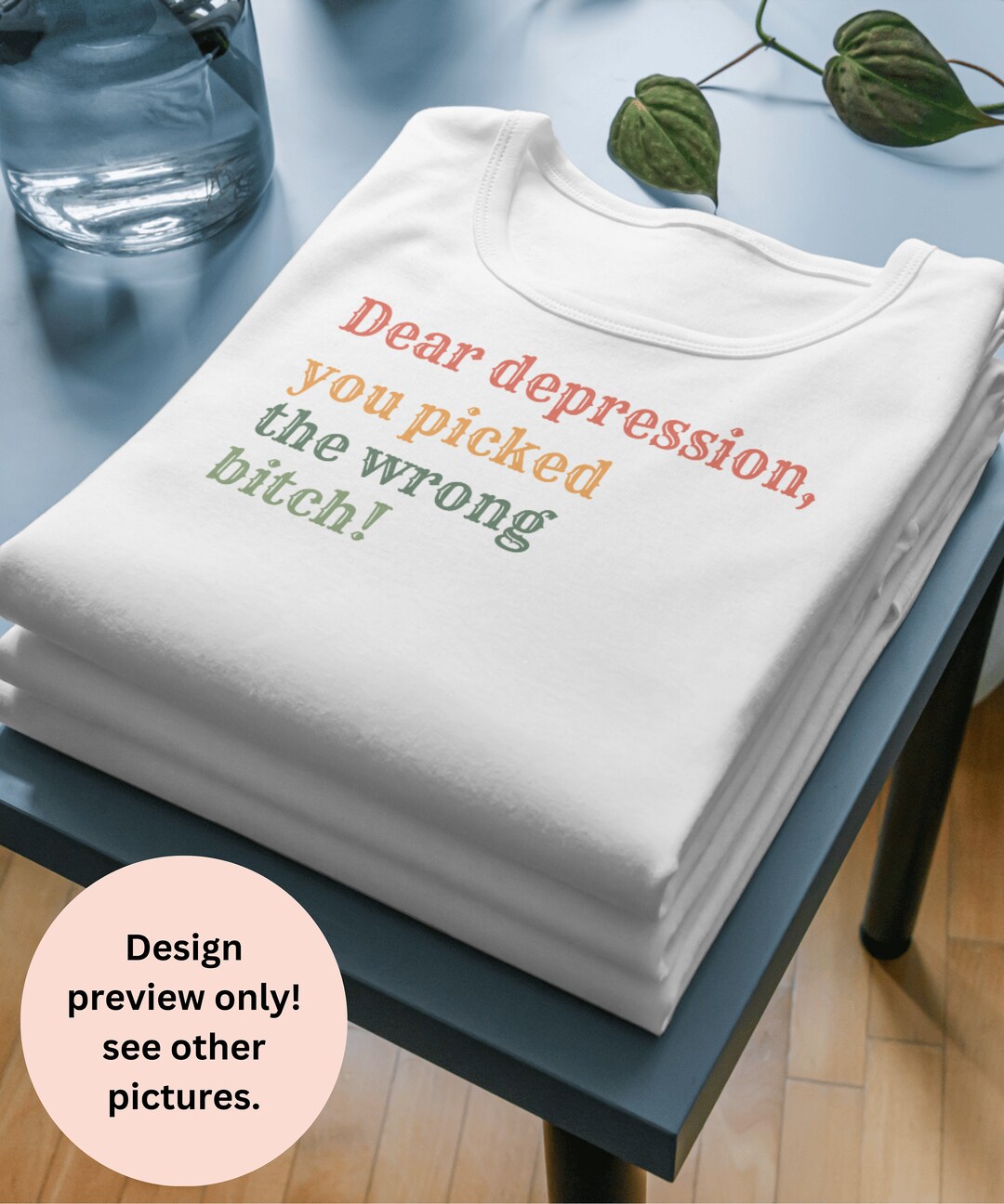 Dear Depression, You Picked the Wrong Bitch Tshirt, Mental Health ...