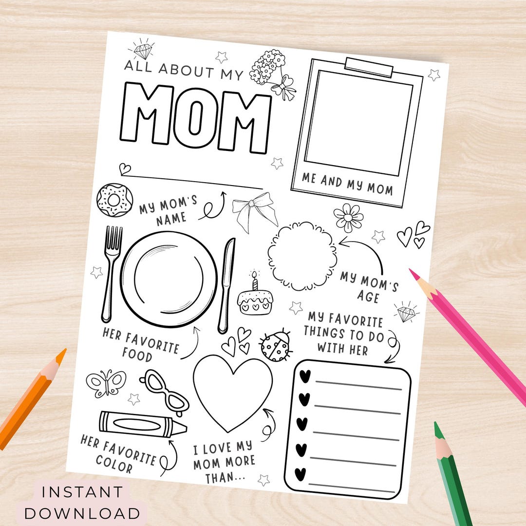 Mother's Day Printable Coloring Pages, All About My Mom, Fill in the ...