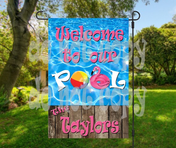 12 X 18 Garden Flag Welcome to Our Pool Personalized - Etsy