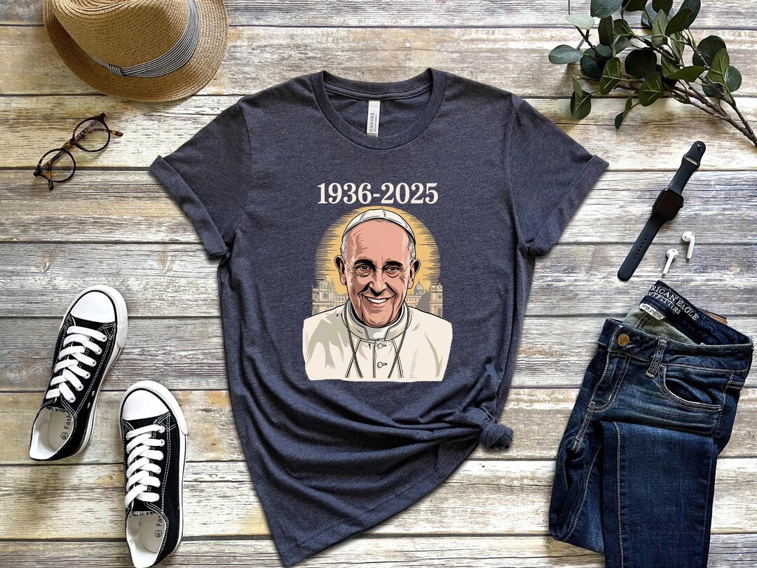 Pope Francis Shirt, Pope Francis Memorial Shirt, RIP Pope Shirt ...