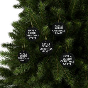 Have a Skibidi Christmas Gyatt Teenage Meme Christmas Ornament Black ...
