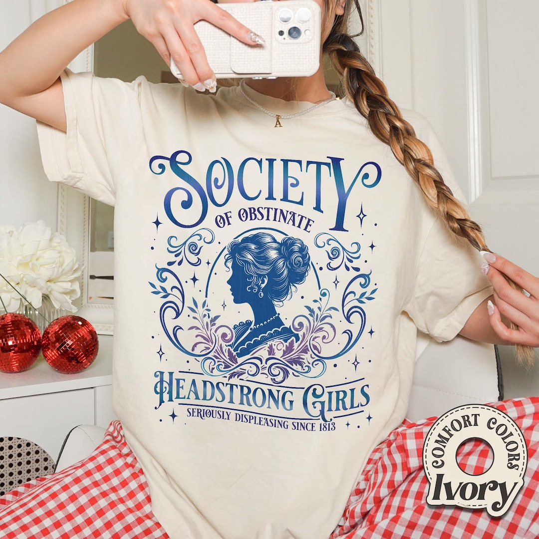 Society of Obstinate Headstrong Girls Comfort Colors Shirt, Strong Girl ...