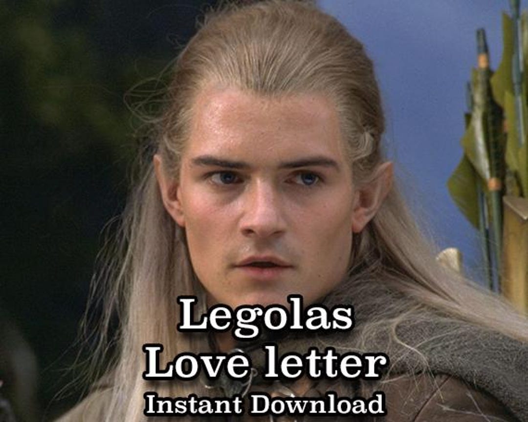 Legolas Love Letter, Comfort Character Letter, Elf, Orlando Bloom, Love Note, Lord of the Rings ...