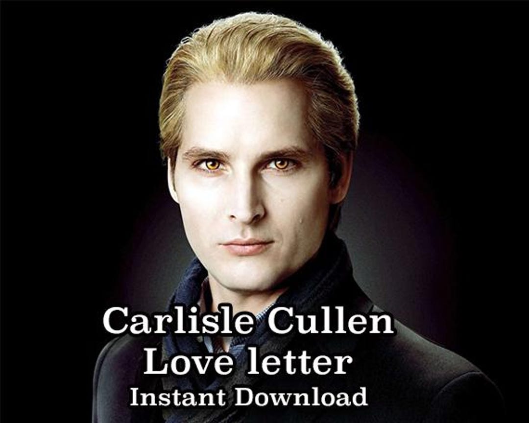 Carlisle Cullen Love Letter, Comfort Character Letter, Twilight, Love ...