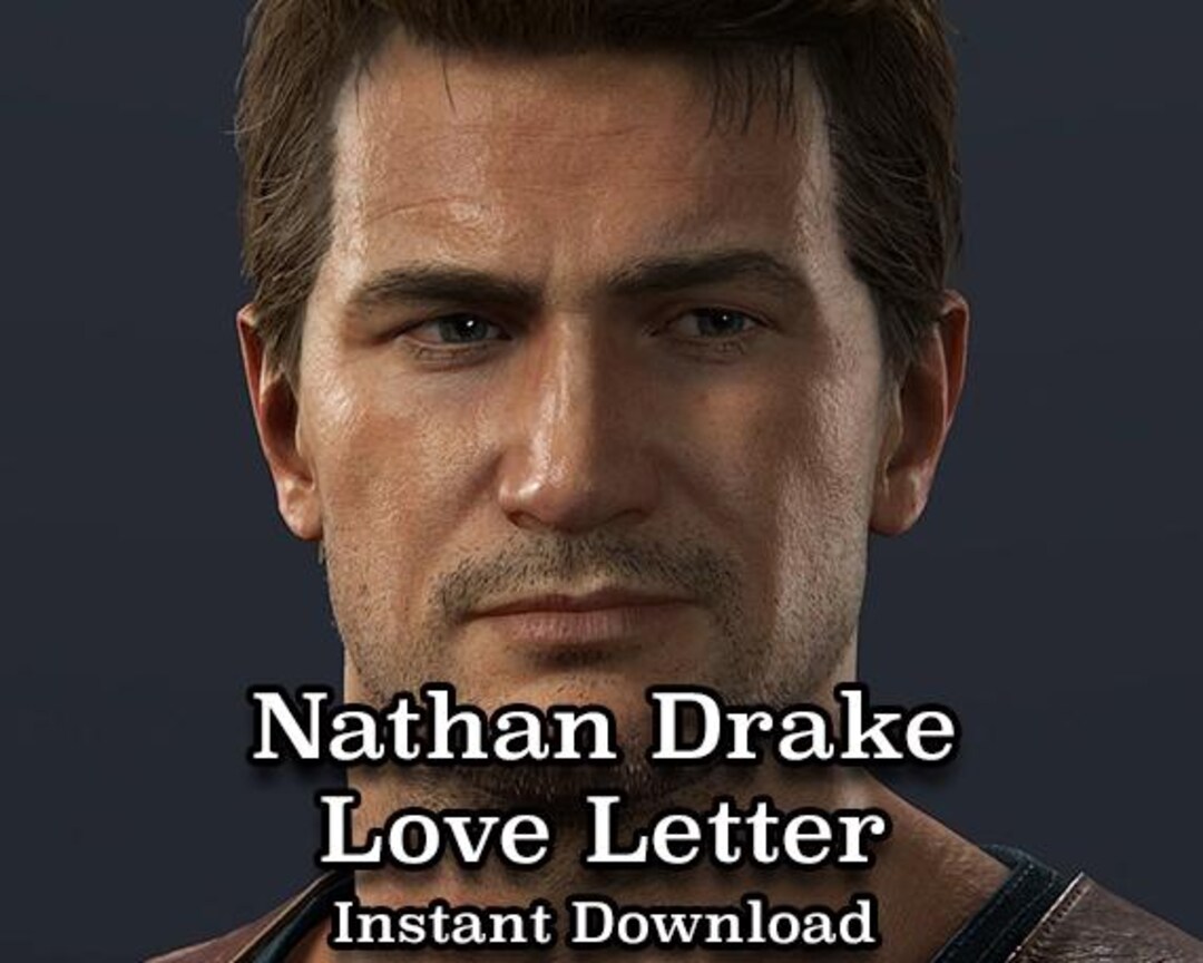 Nathan Drake Love Letter, Comfort Character, Comfort Letter, Romantic ...