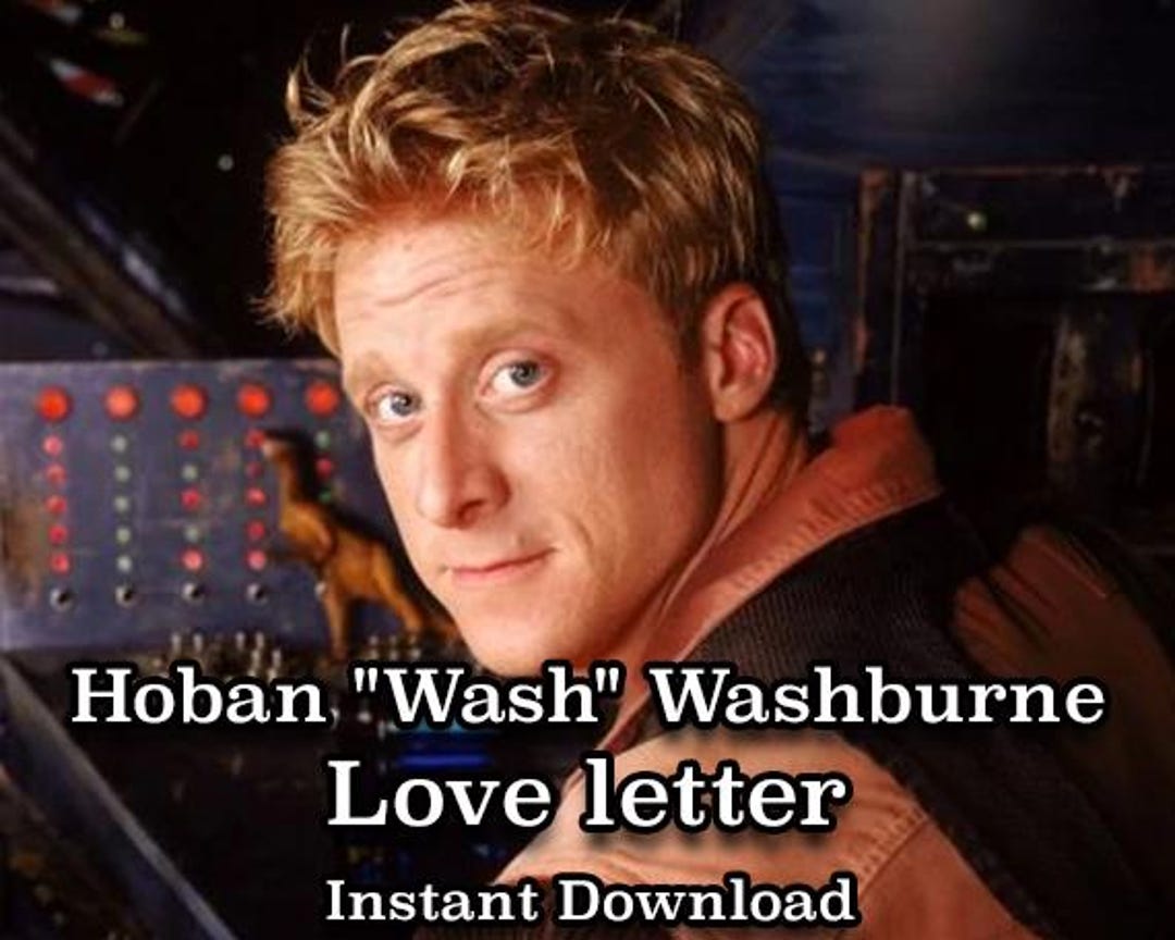 Hoban "wash" Washburne Love Letter, Love Note, Romantic, Alan Tudyk ...