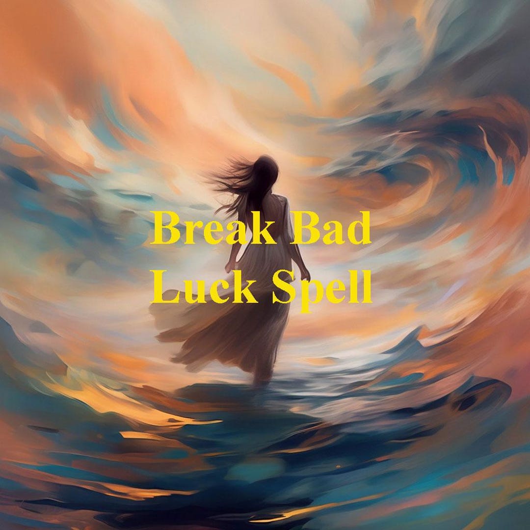 Powerful Break Bad Luck Spell, Strongest End Misfortune Spell, Deflect ...
