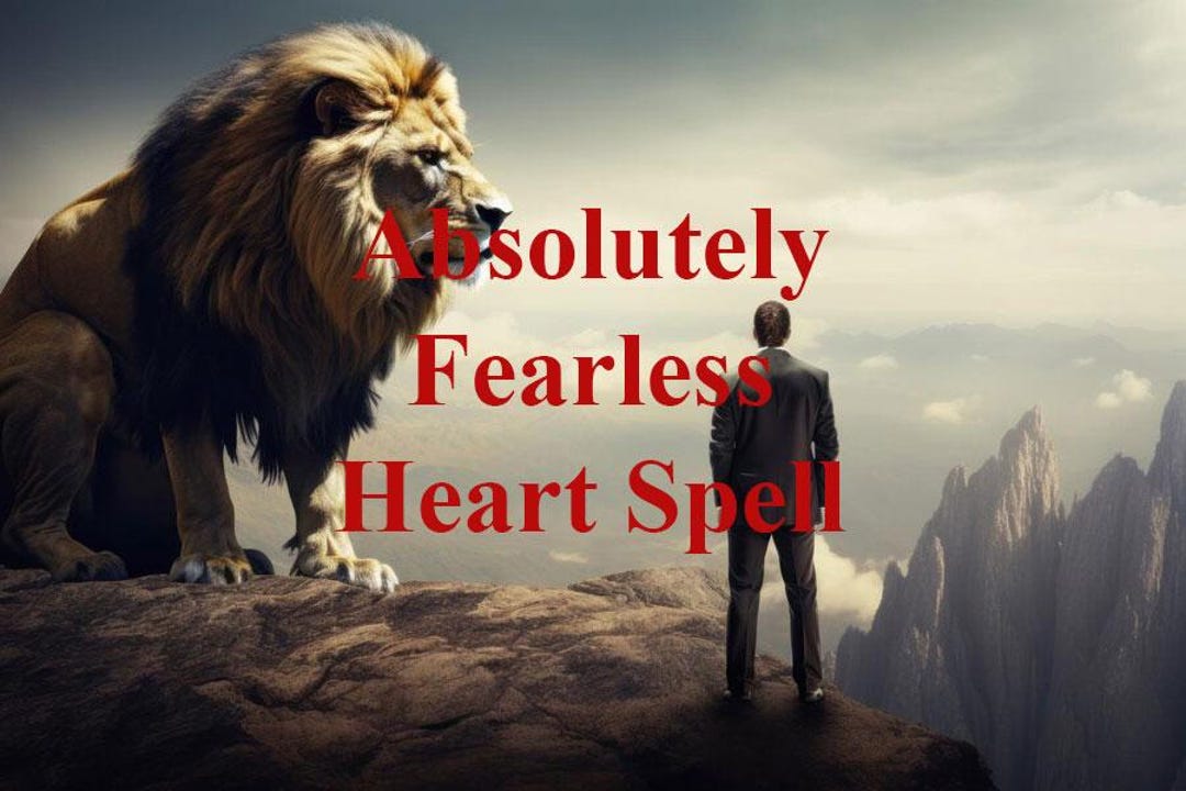 Extraordinary Superhuman Daring Spell, Absolutely Fearless Heart Spell ...