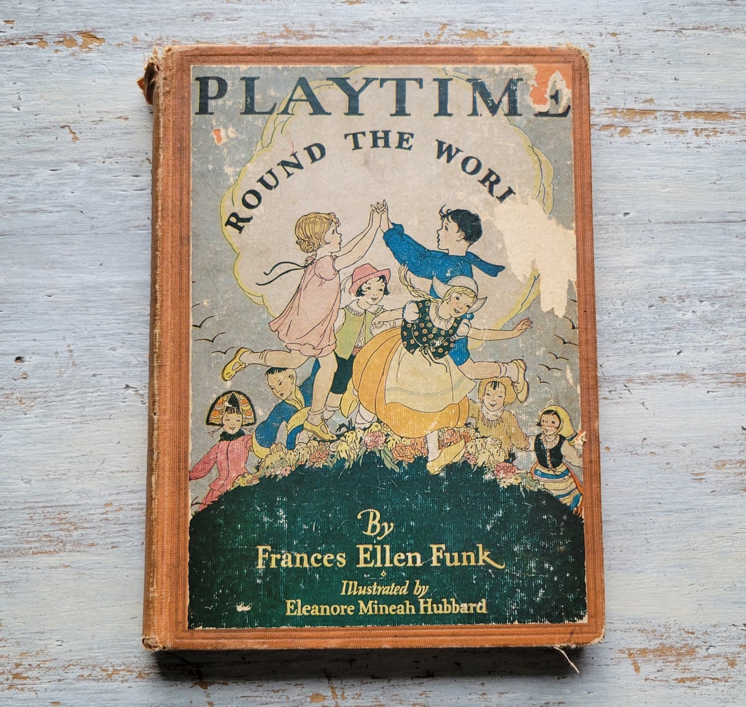 1928 Playtime Round the World Frances Ellen Funk Eleanore Mineah ...