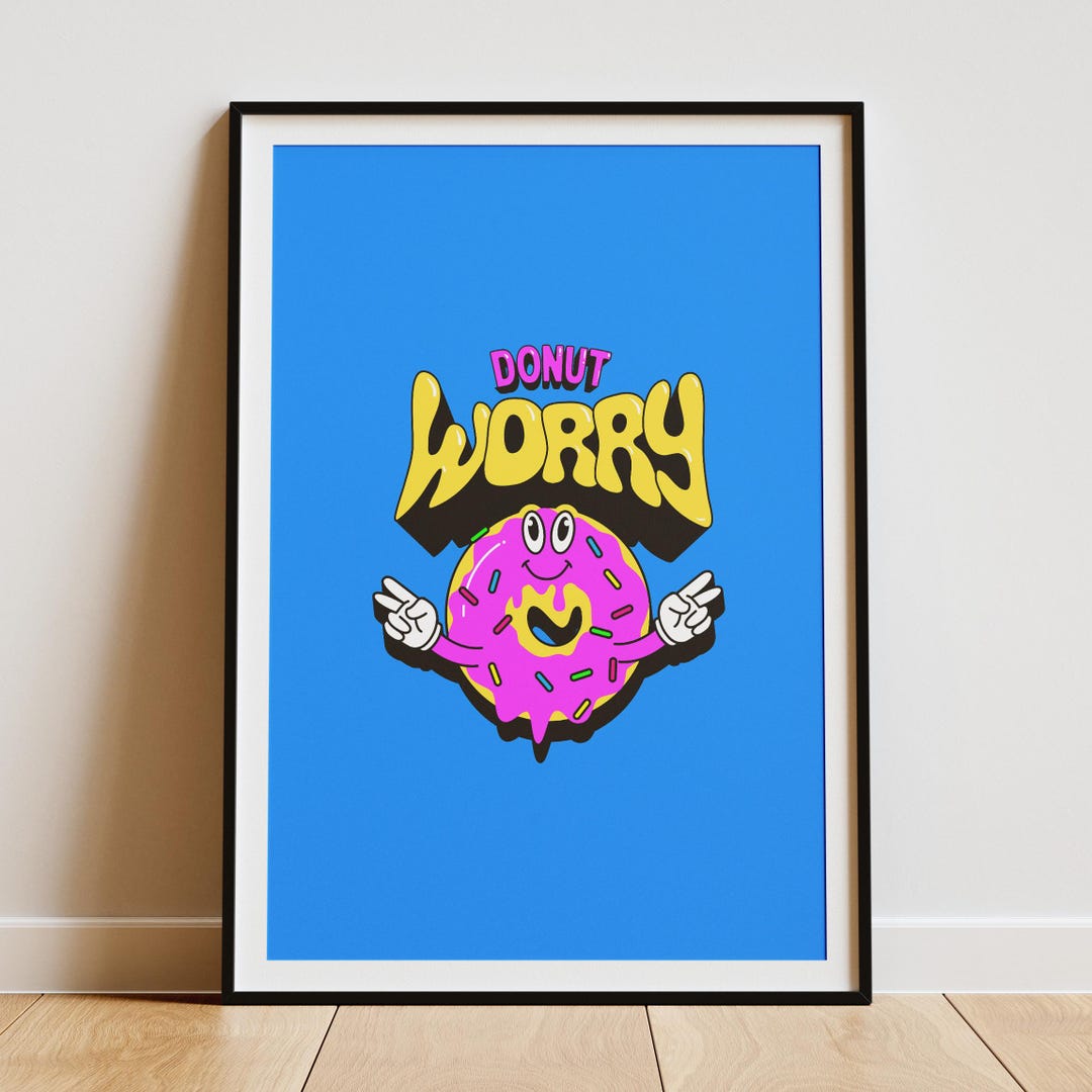 Donut Worry Poster, Retro Character, Donut Print, Funny Phrase, Kitchen ...