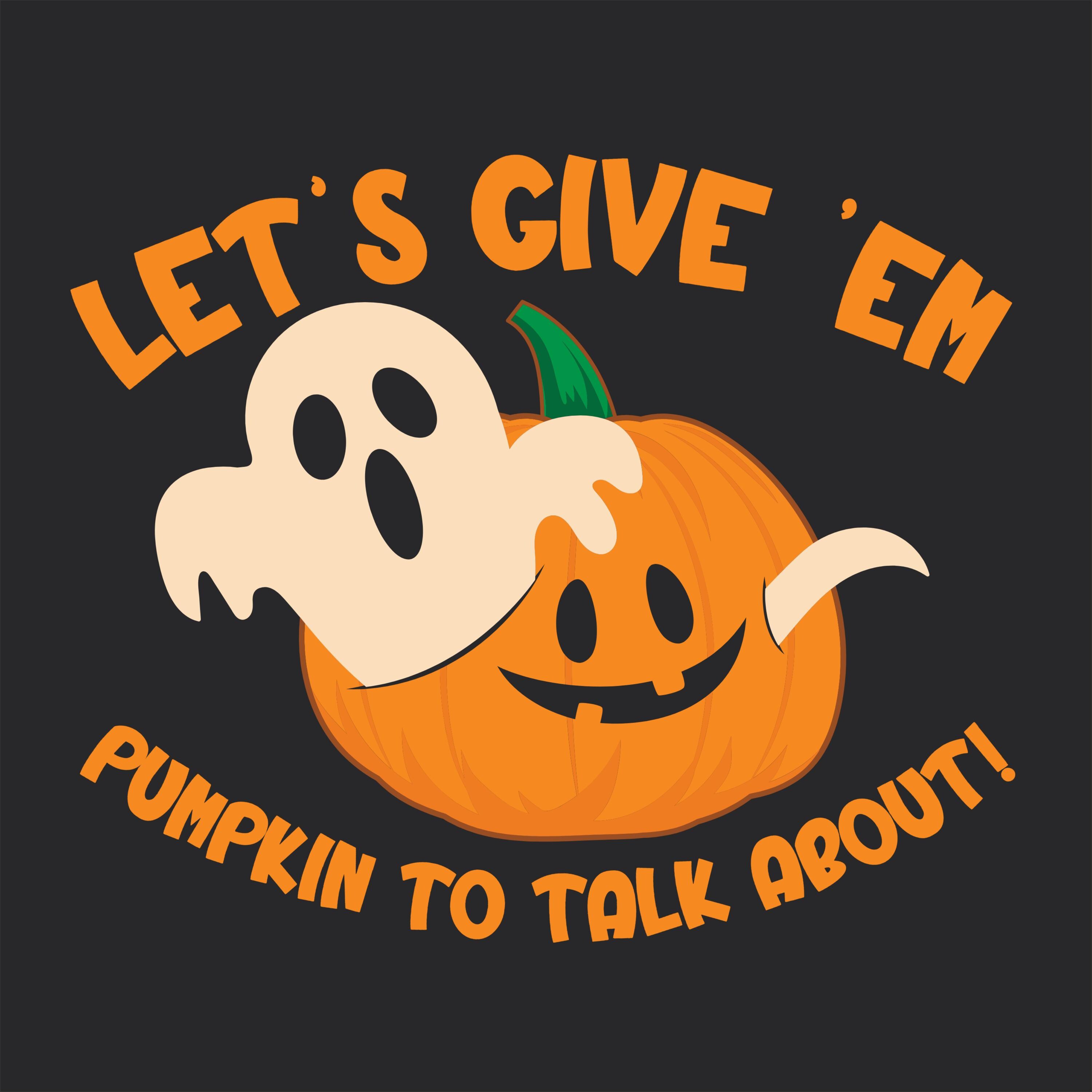 Lets Give 'em Pumpkin to Talk About PNG - Etsy