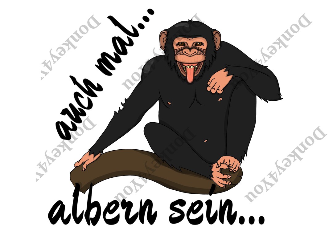 Chimpanzee With Saying / Print Motif / T-shirt Design / be Silly - Etsy