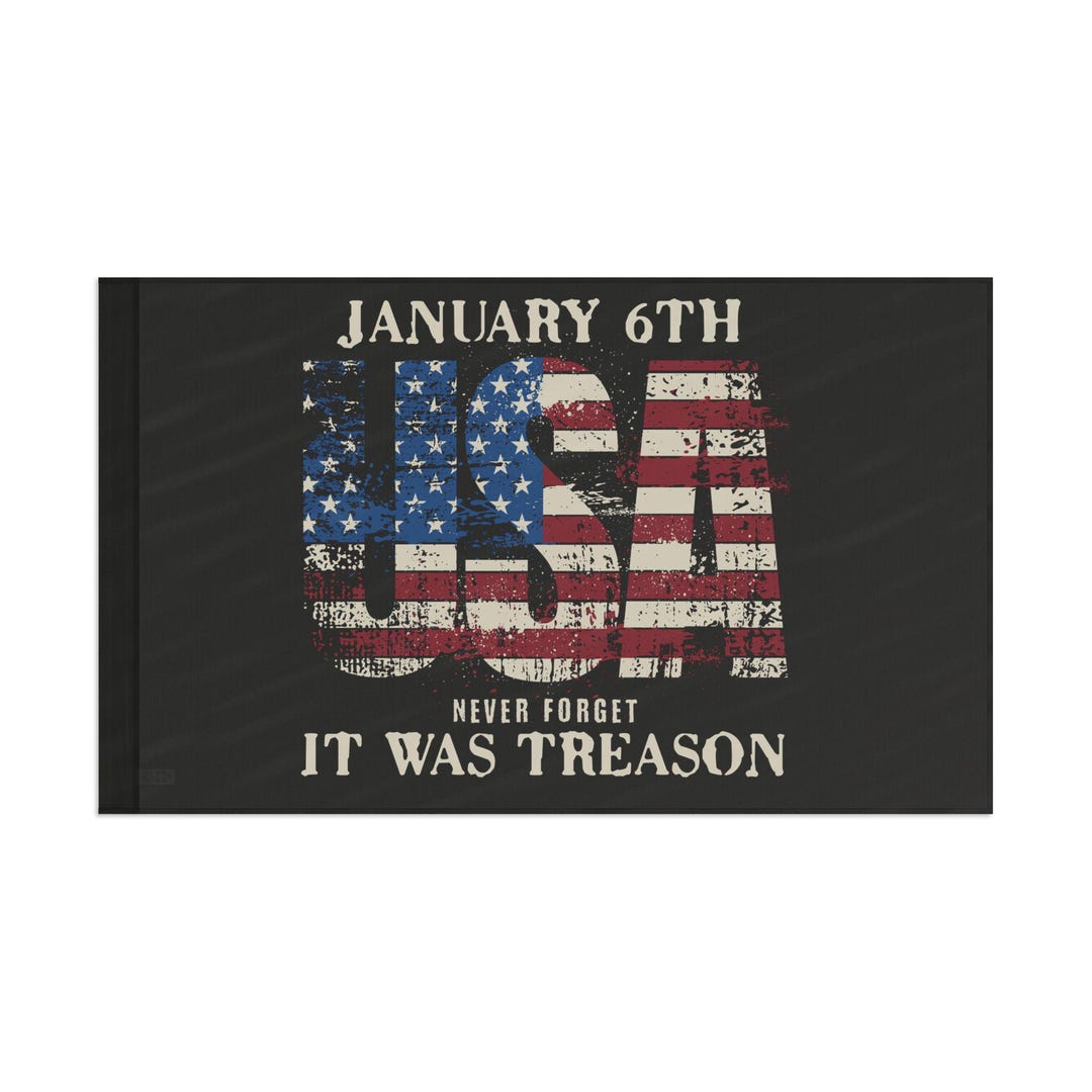 January 6th Never Forget Flag - FDT - Support Democracy - Liberal ...
