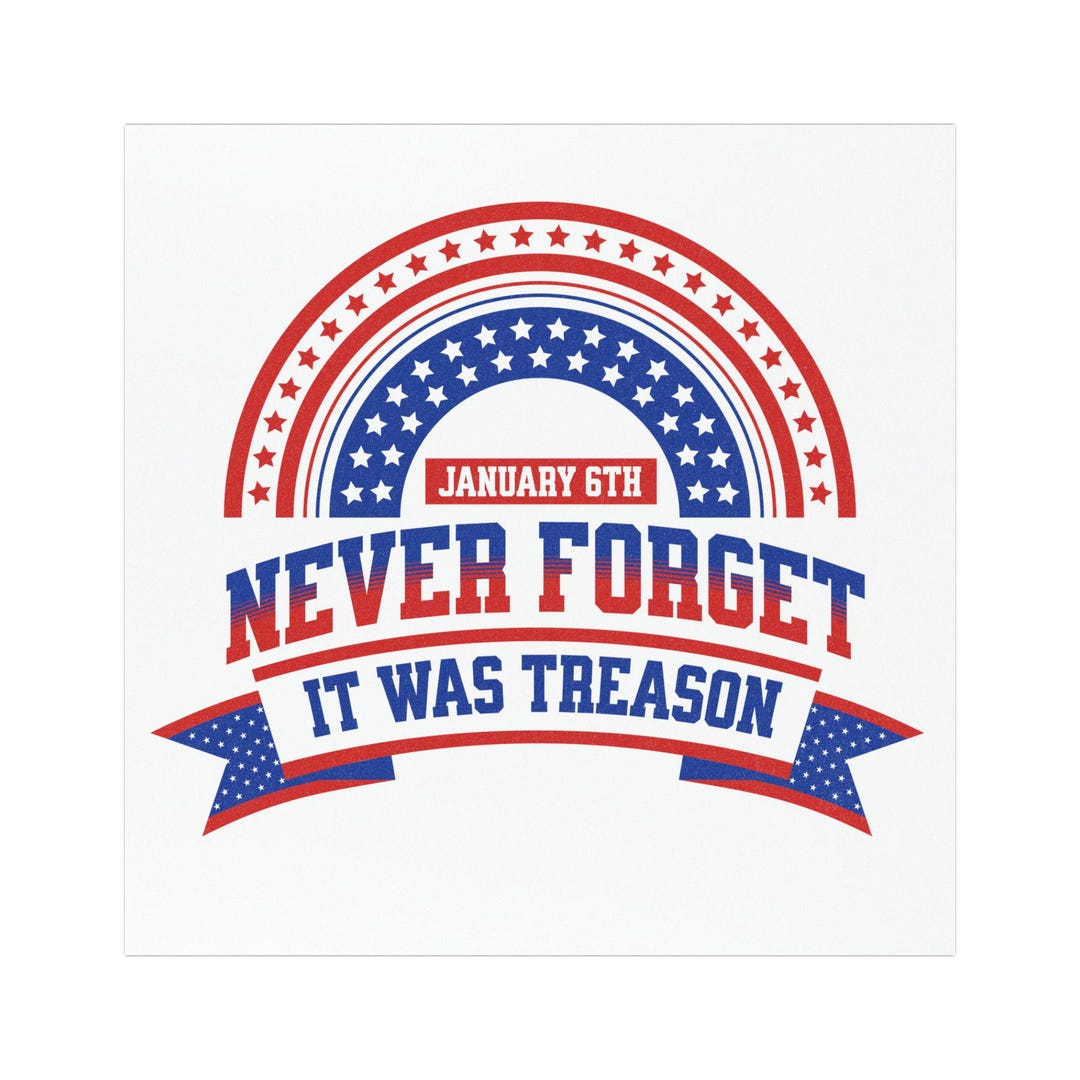 January 6th Never Forget It Was Treason Car Magnet - FDT - Support ...