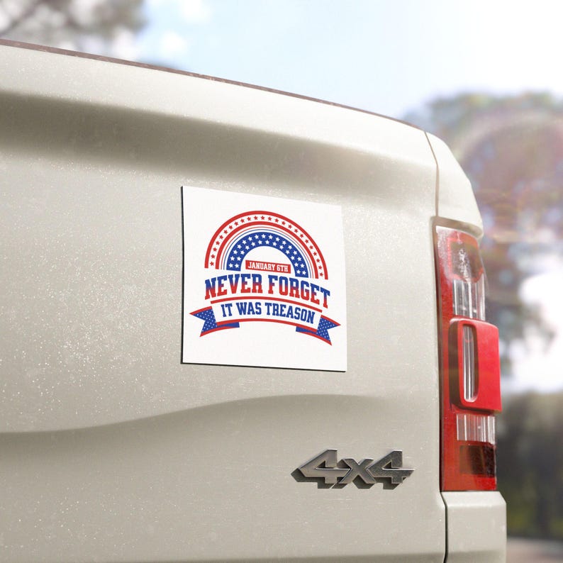 January 6th Never Forget It Was Treason Car Magnet - FDT - Support ...